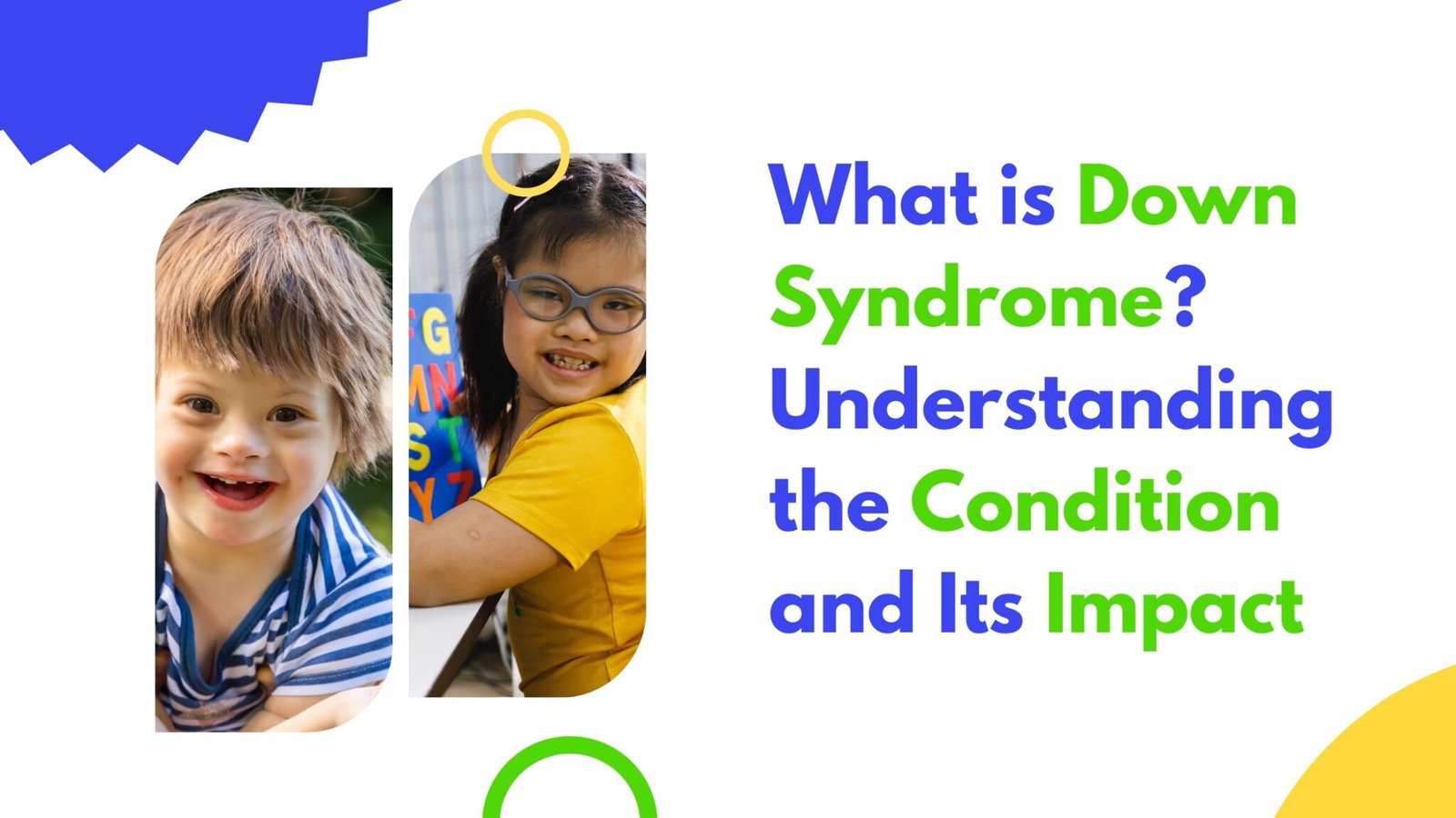 What is Down Syndrome? Understanding the Condition and Its Impact