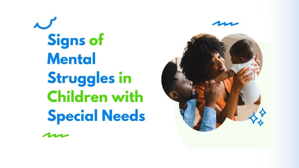 Signs of Mental Struggles in Children with Special Needs
