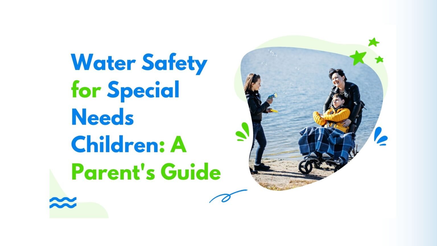 Water Safety for Children with Special Needs: A Parent’s Guide